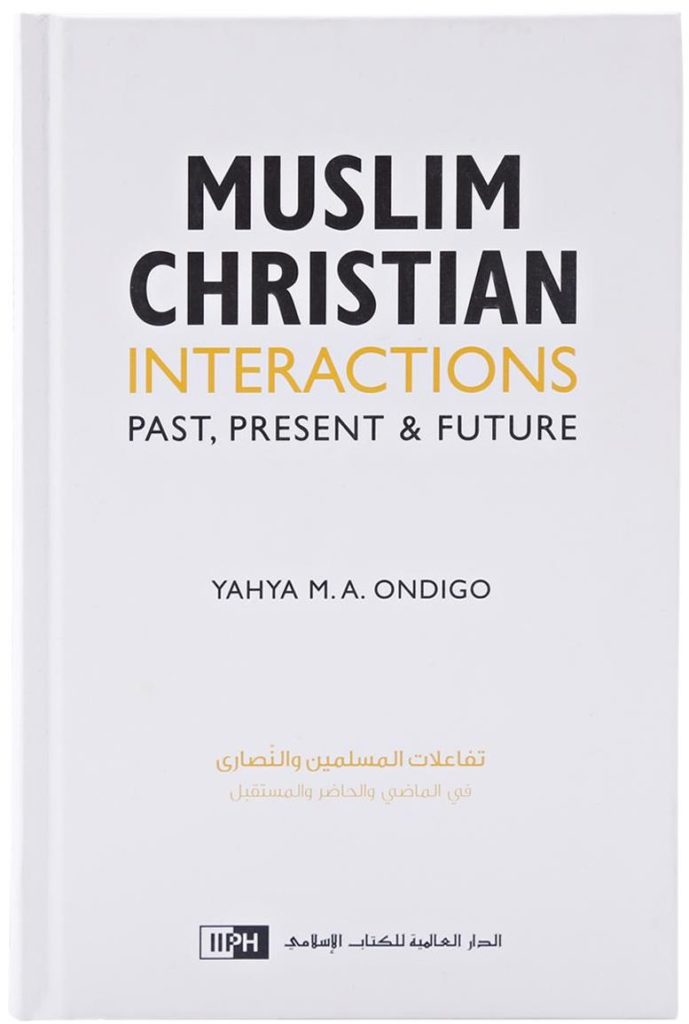 Muslim Christian Interactions – Past, Present & Future – eIslamWorld